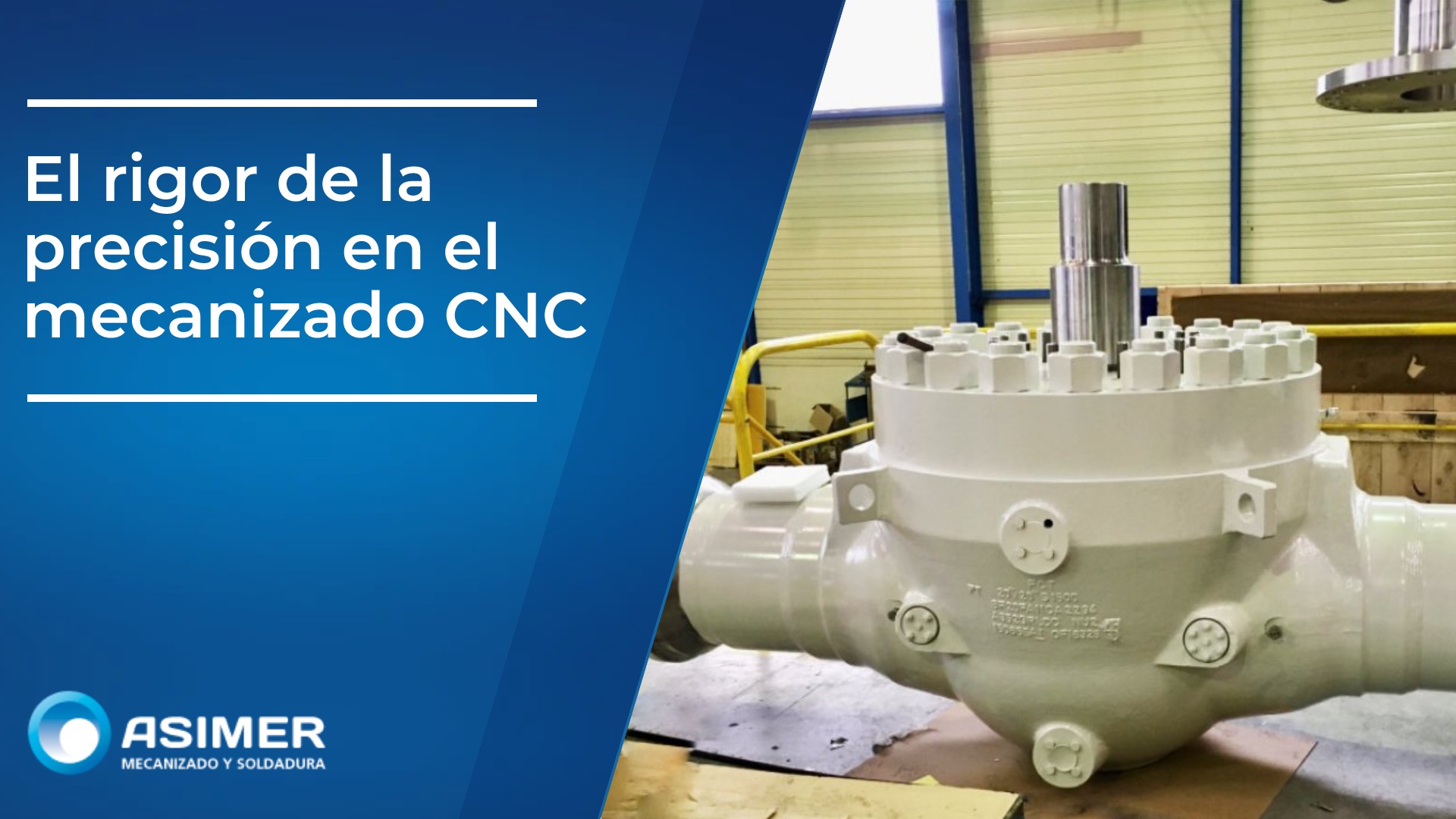 Mecanizado CNC de Precisión - Asimer Group
