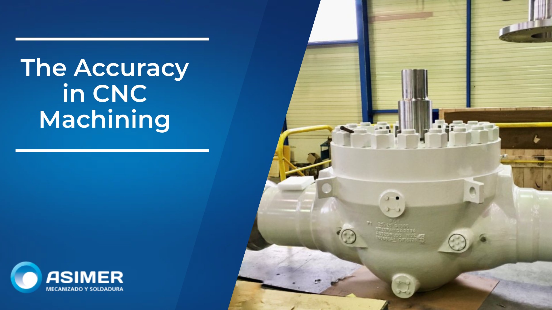 The Accuracy in CNC Machining - Asimer Group