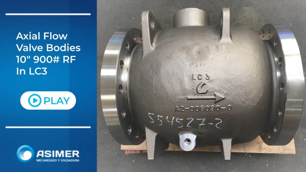 Axial flow valve bodies 10" 900# [VIDEO]